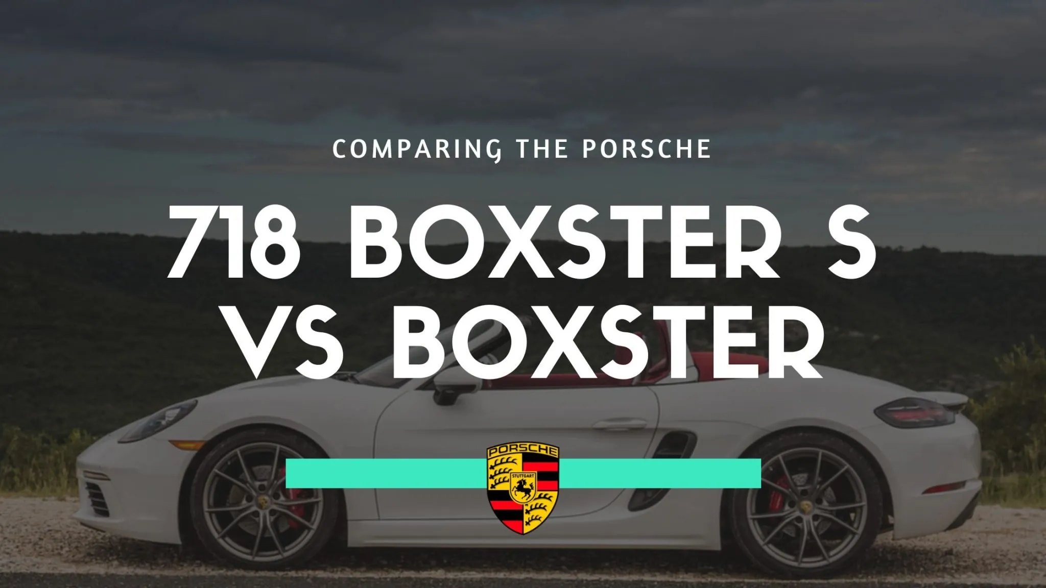 Porsche 718 Boxster S vs Boxster - How do they compare?