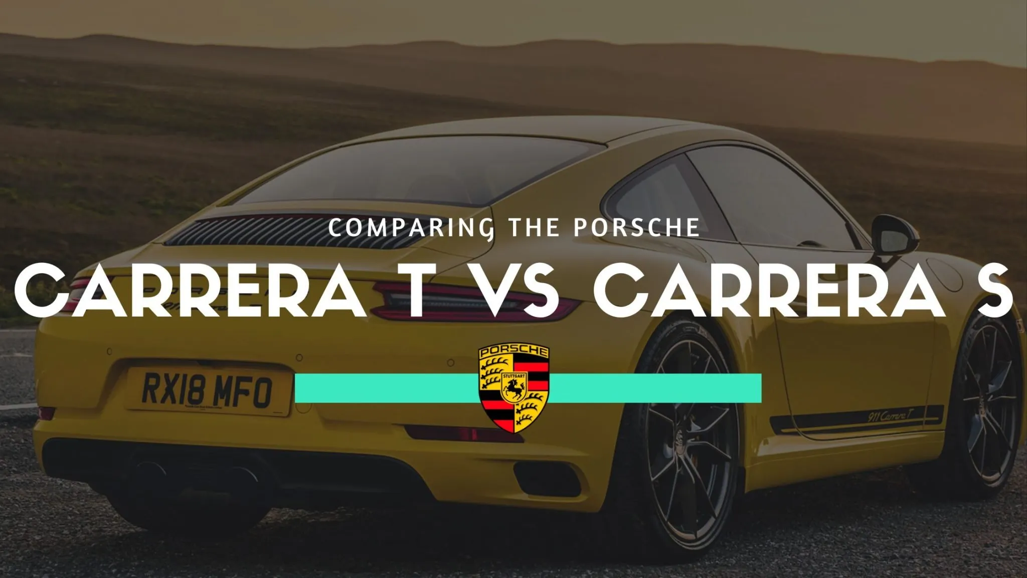 Porsche Carrera T vs Carrera S - What you need to know